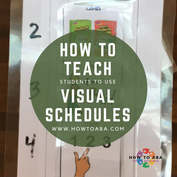 How to Teach Students to Use Visual Schedules - How to ABA