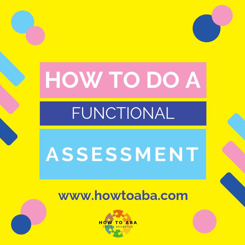 How To Do A Functional Behaviour Assessment How To ABA