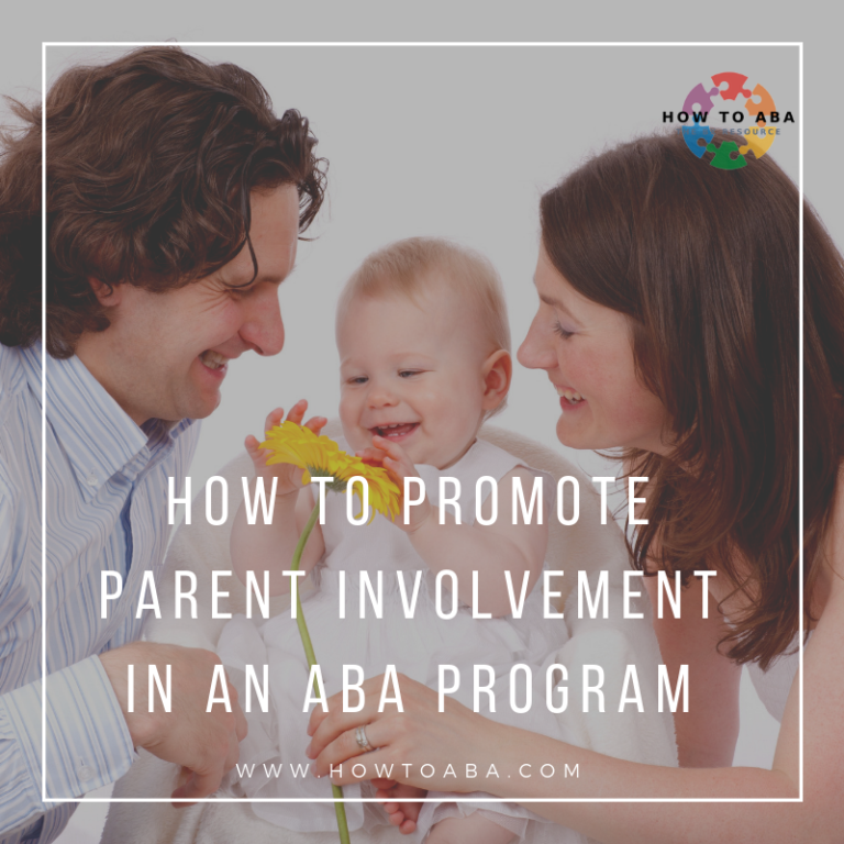 Parent Involvement - How to Promote Buy In - How to ABA
