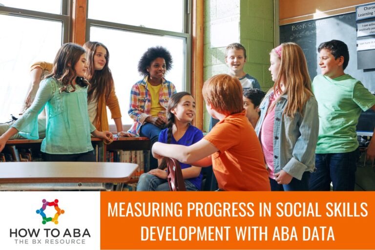 Measuring Progress in Social Skills Development with ABA Data - How to ABA
