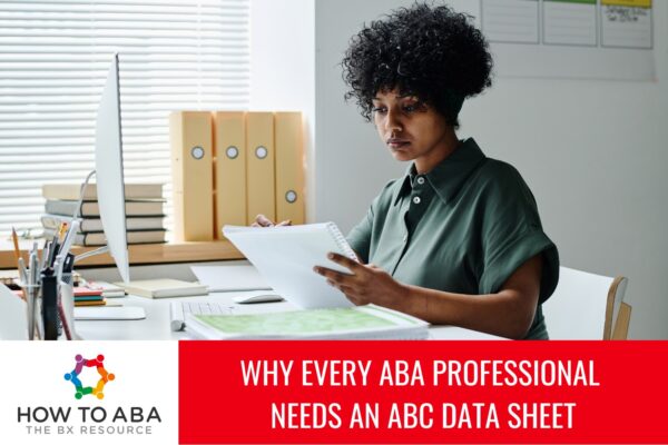 ABC Data Collection: How to Use It to Decode Challenging Behaviors ...