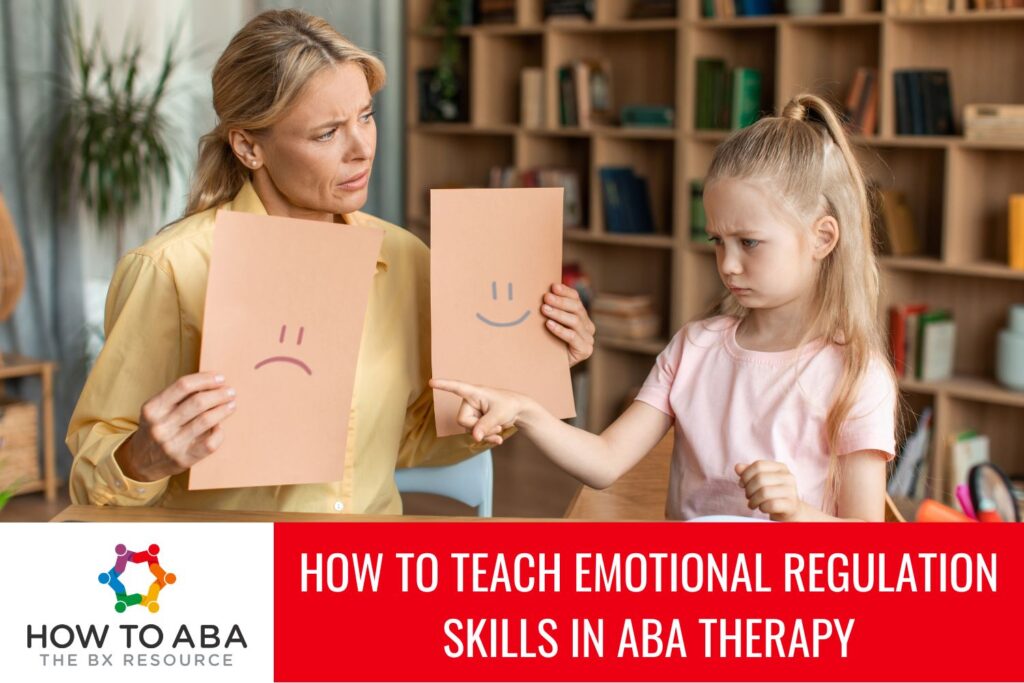 Practical Strategies to Teach Emotional Regulation Skills in ABA ...