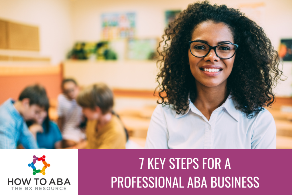 7 Key Steps for ABA Professionals to Get Ahead In Your Business - How ...