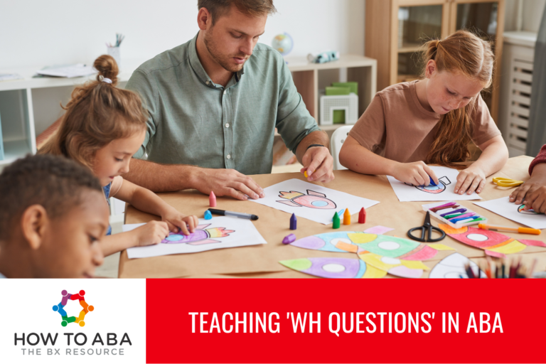 'Wh Questions' in ABA: A Comprehensive Guide - How to ABA