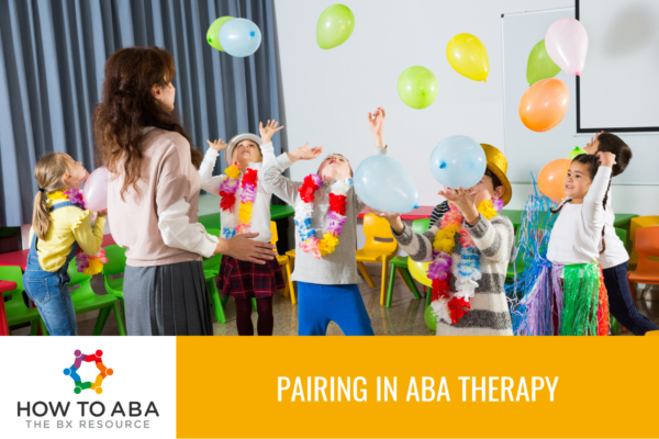 The Magic of Pairing in ABA: Building Bonds That Empower Learning - How ...