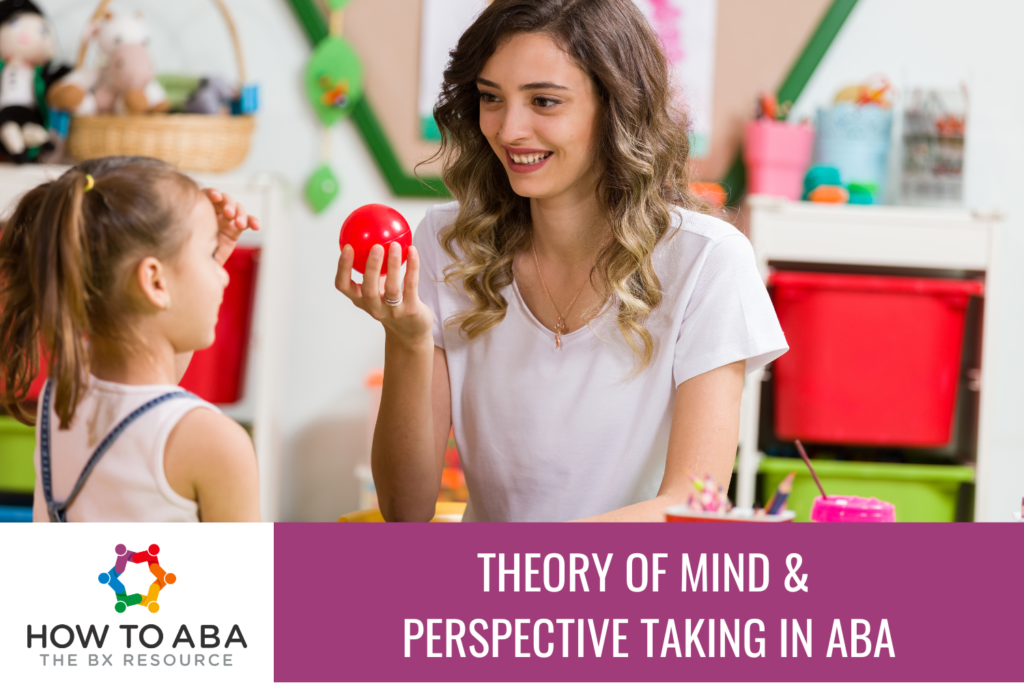 Theory of Mind and Perspective Taking - How to ABA