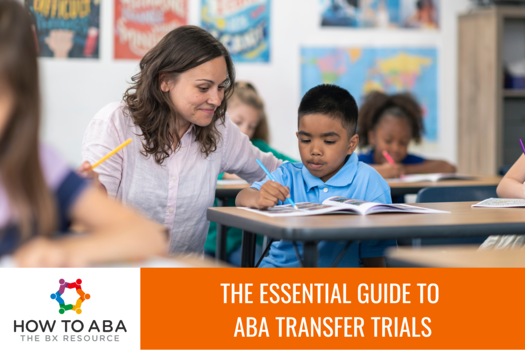 The Essential Guide to ABA Transfer Trials: What Are They & How Do ...