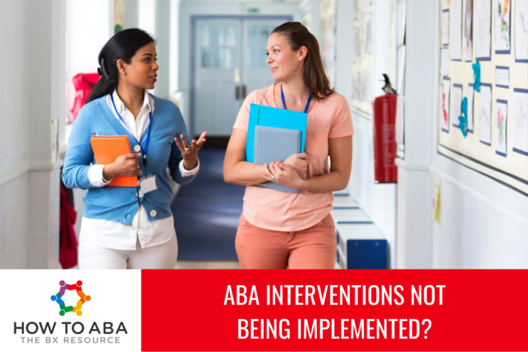 6 Things to Do When All Your ABA Interventions Aren’t Being Implemented ...