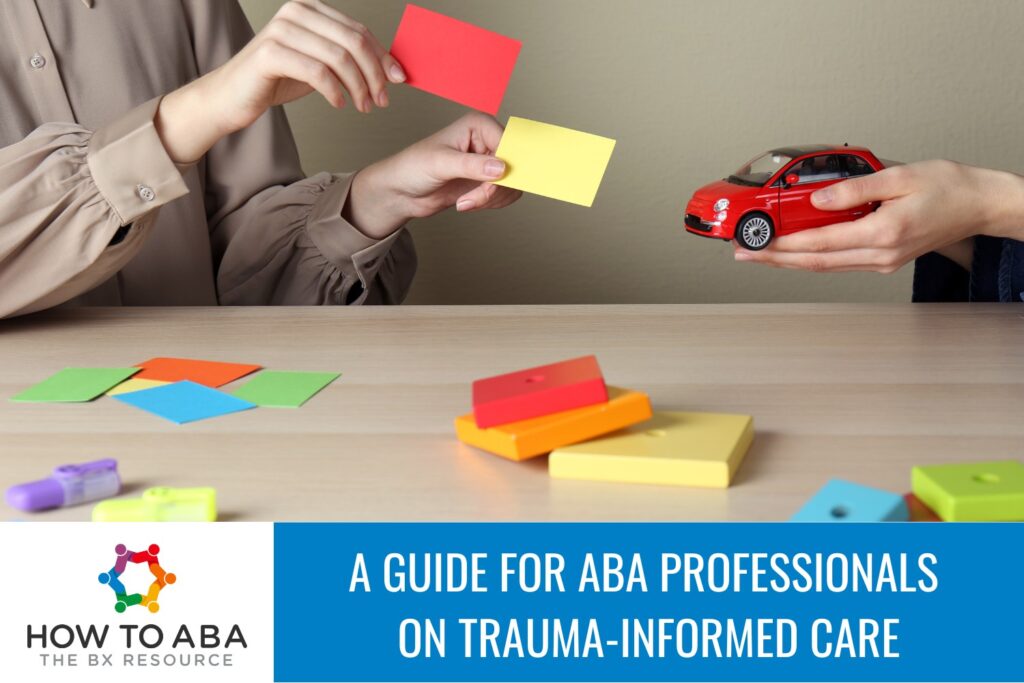 Understanding the Core Principles of Trauma-Informed Care: A Guide for ABA Professionals - How ...