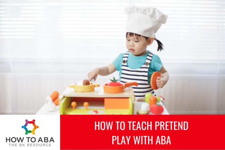 How to Teach Pretend Play with ABA - How to ABA