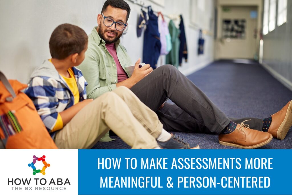 Beyond the Checklist: How to Make Assessments More Meaningful & Person ...